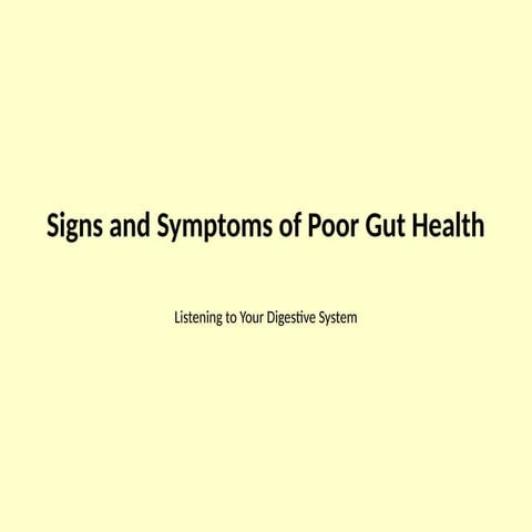 Key Signs and Symptoms of Poor Gut Health | PPTX
