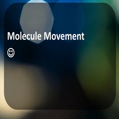 Molecular Movement | PPTX