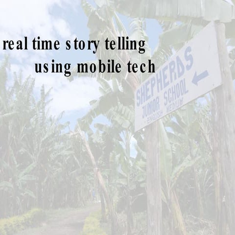 Real Time Story Telling Using Mobile Tech | PPT
