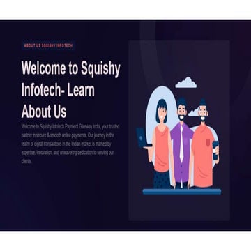 Learn and know more about Squishyinfotech | PPT