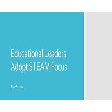 Educational Leaders Adopt STEAM Focus | PPT