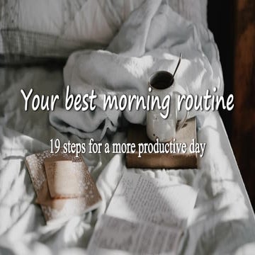 Your Best Morning Routine –19 Steps For a More Productive Day.pdf