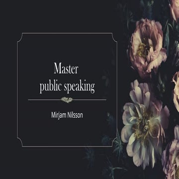 Mastering Public Speaking: Confidence, Engagement, and Impactful ...