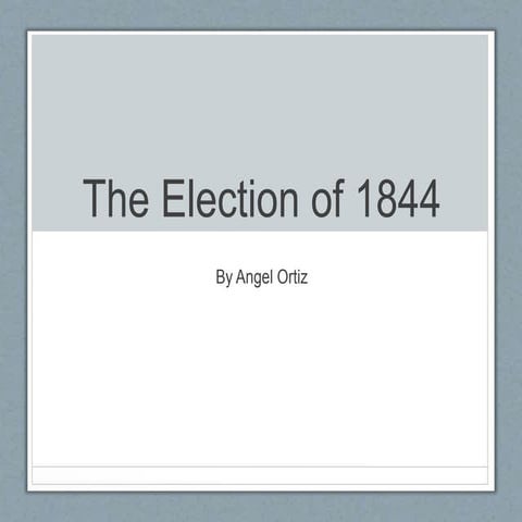 Election of 1844 | PPT