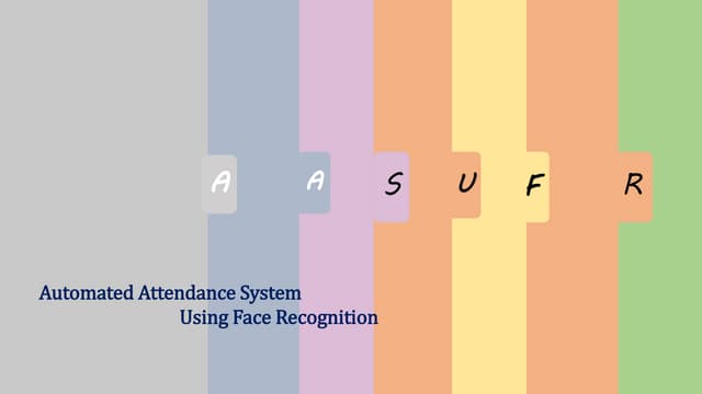 Attendance Management System using Face Recognition | PPTX