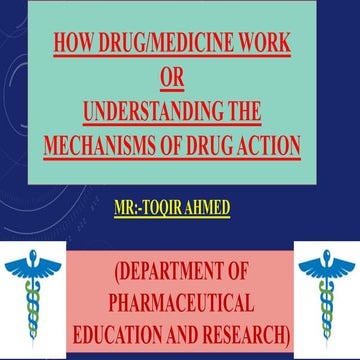 HOW DRUG/MEDICINE WORK OR Understanding the Mechanisms of Drug Action ...