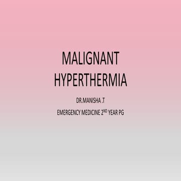 Presentation of malignant hyperthermia by dr.manisha | PPTX