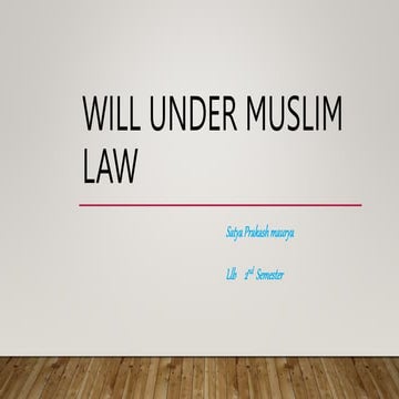Will under muslim law by satyaprakash maurya | PPT
