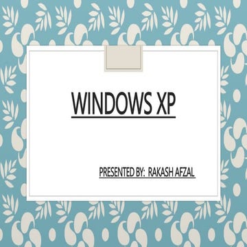 Presentation 7 (1).pptx windows Xp explanation | PPTX | Operating ...