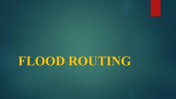 Flood routing | PPTX