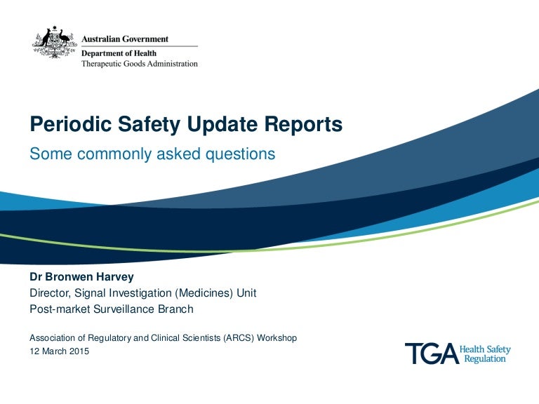 Periodic Safety Update Reports: Some commonly asked questions