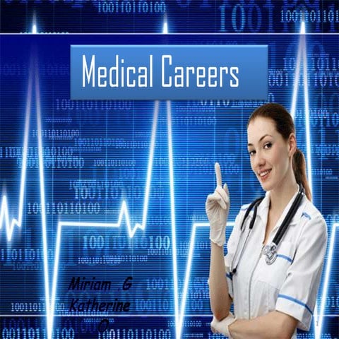 medical careers | PPTX | Healthcare Industry | Industries