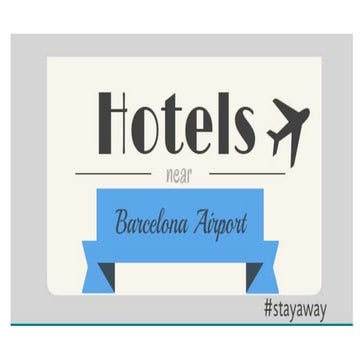 hotels near barcelona airport | PPTX