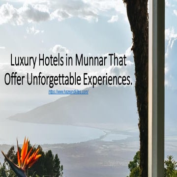 Exploring the Scenic Beauty and Local Culture of Munnar in Kerala | PDF