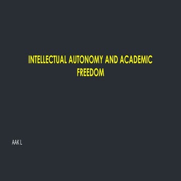 Intellectual AUtonomy and Academic Freedom.pptx