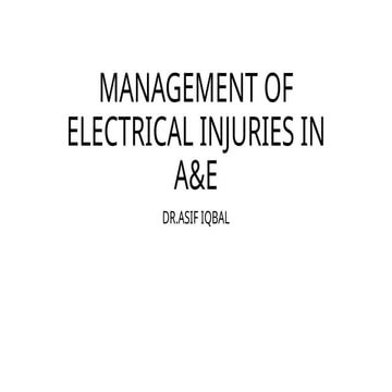 management of electrical injuries in accident and emergency dept. | PPTX