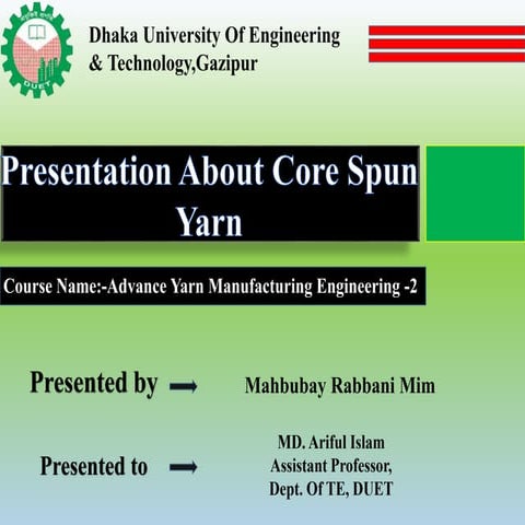 Presentation about Core Spun Yarn.pptx | Needlework | Arts and Crafts