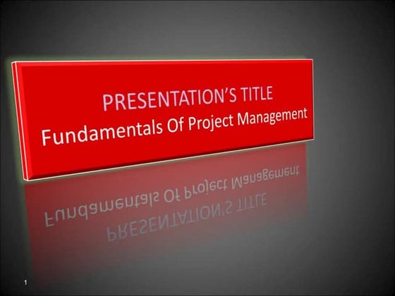 Presentation_about_Fundamentals_Of_Project_Management.ppt