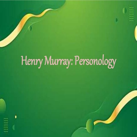 Presentation about Henry Murray.pptx to enhance effective learning | PPT