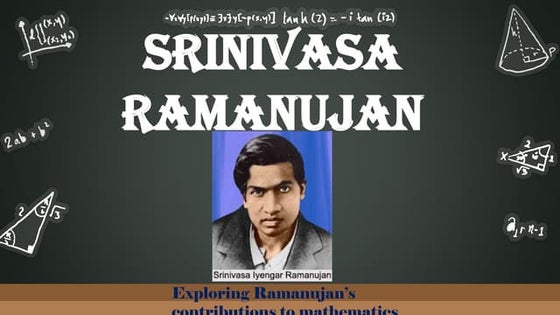 Contributions of Sreenivasa Ramanujan | PPT