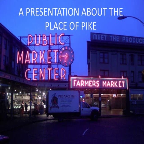 PRESENTATION ABOUT THE PLACE OF PIKE | PPT