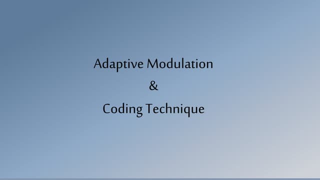 Adaptive Modulation & Coding Technique | PPTX Adaptive Modulation & Coding Technique | PPTX