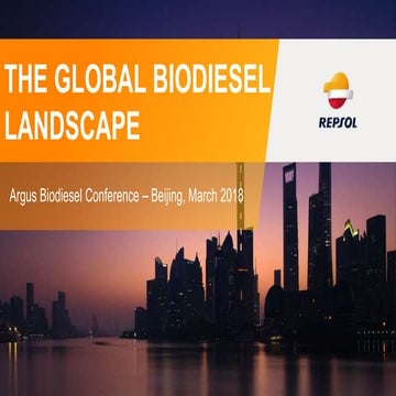 Global Biodiesel Landscape - Beijing Argus Biodiesel 2018 | PPT