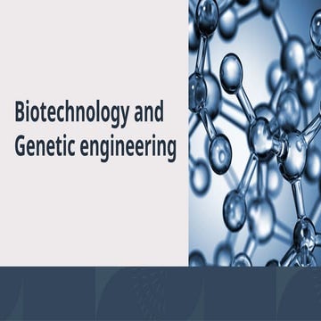 presentationbiotechnologyandgeneticengineering-210822163345.pptx