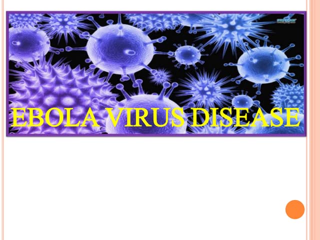 Ebola virus ppt | PPTX