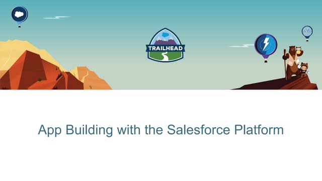 Presentation Build Your First App by Trailhead | PPT Presentation Build Your First App by Trailhead | PPT