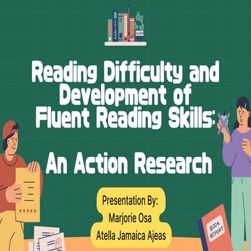 Reading Difficulty and Development of Fluent Reading Skills An Action ...