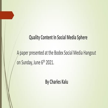 Quality Content in Social Mediasphere by Charles Kalu | PPT