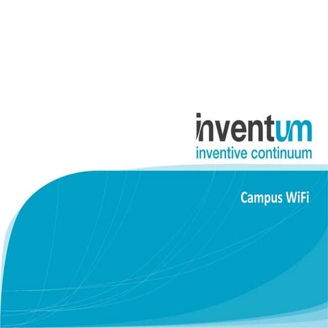 Inventum Technologies : Campus WiFi | PPTX