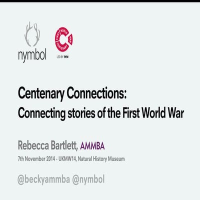 Centenary Connections: connecting stories of the First World War, Rebecca Bartlett | PPT