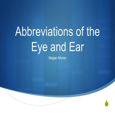 Abbreviations of the Ear and Eye | PPT