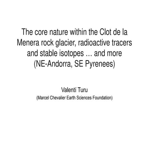 Clot de la Menera ice-cored rock glacier in the SE Pyrennees (Andorra ...