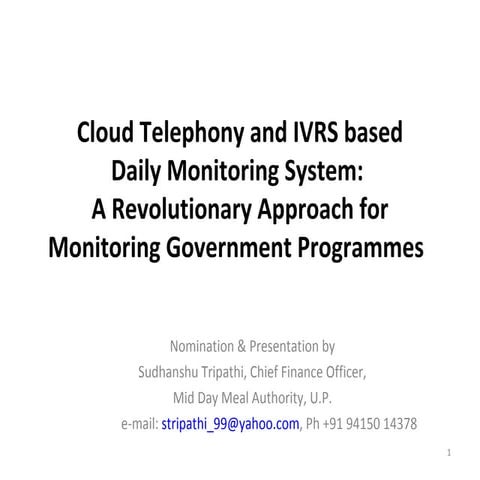 Presentation Cloud Telephony And Ivrs Based Daily Monitoring System From Sudhanshu Tripathi Ppt