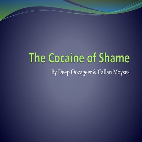 Presentation cocain of shame | PPTX