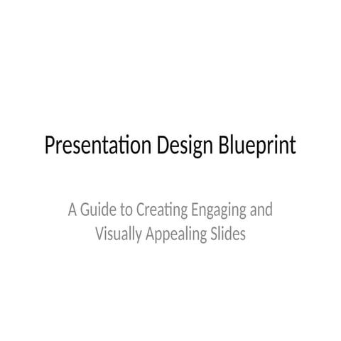 Presentation_Design_Blueprint_Detailed.pptx