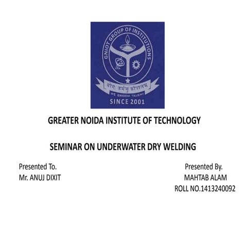 Presentation on underwater dry welding | PPTX