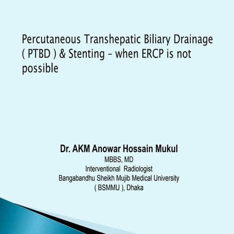 PTBD (Percutaneus trans-hepatic biliary drainage) PPT,PDF PK | PPTX