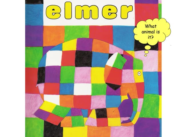 ELMER THE ELEPHANT PPT | PPT