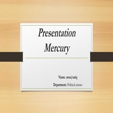 Mercury presentation slideshare / powerpoint presentation/ | PPTX