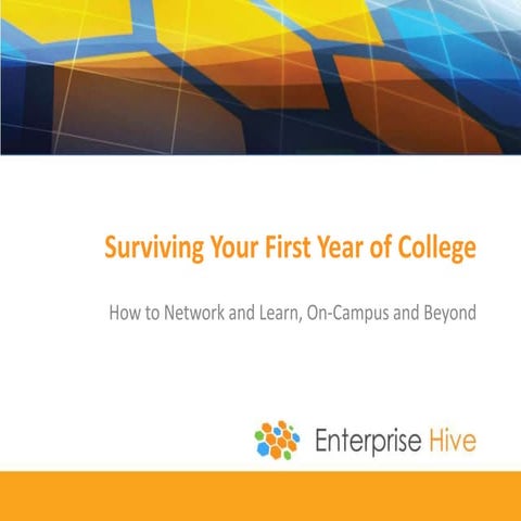 Surviving Your First Year of College - How to Network and Learn, On ...