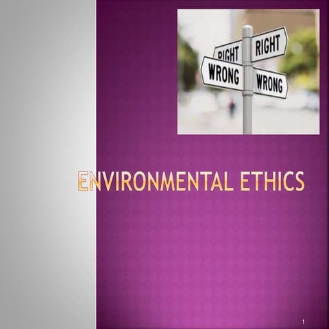 Environmental Ethics | PPTX