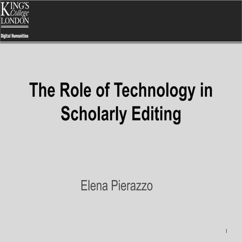 The Role of Technology in Scholarly Editing | PPTX
