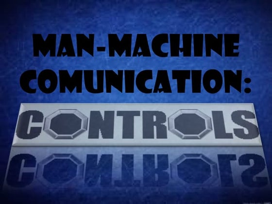 Man machine interface & it’s controls | PPTX