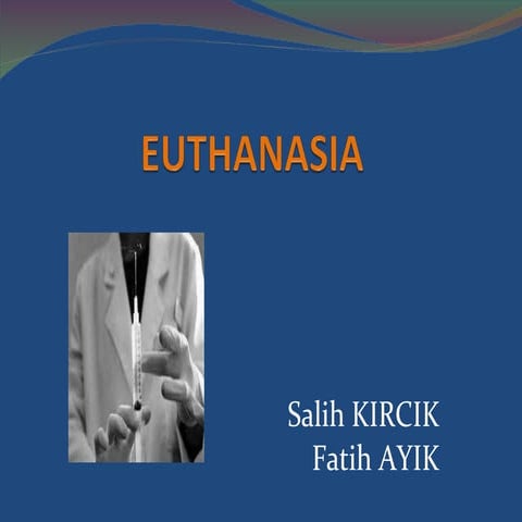 Euthanasia presentation of Fatih Ayık and Salih Kırcık | PPT