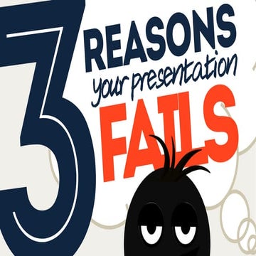 3 Reasons Your Presentation Fails! #PresentationTips | PDF
