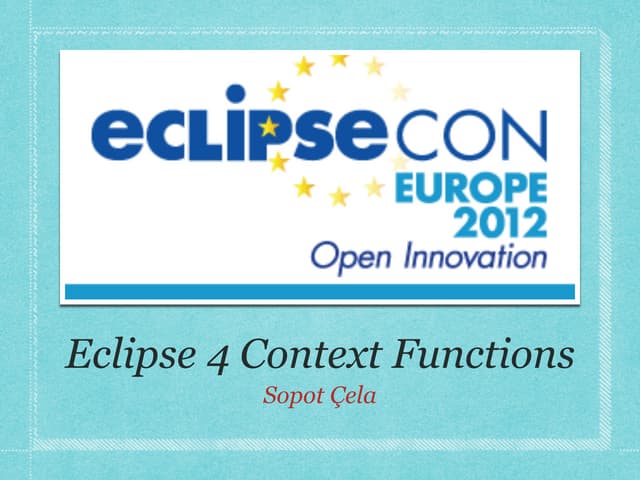 Eclipse 4 Context Functions | PPT Eclipse 4 Context Functions | PPT